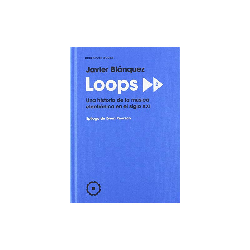 Libro. LOOPS 2, UNA HISTORIA DE LA MÚSICA ELECTRÓNICA EN EL SIGLO XX